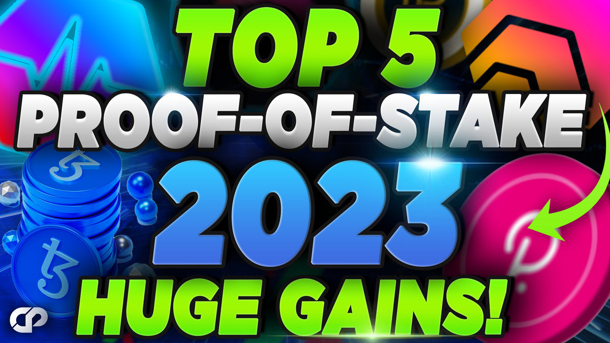 TOP 5 BEST PROOF OF STAKE CRYPTO COINS TO BUY IN 2023 HUGE POTENTIAL T ...